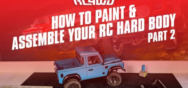 How To: Paint & Assemble Your RC Hard Body (Part 2) [VIDEO] - Radio ...